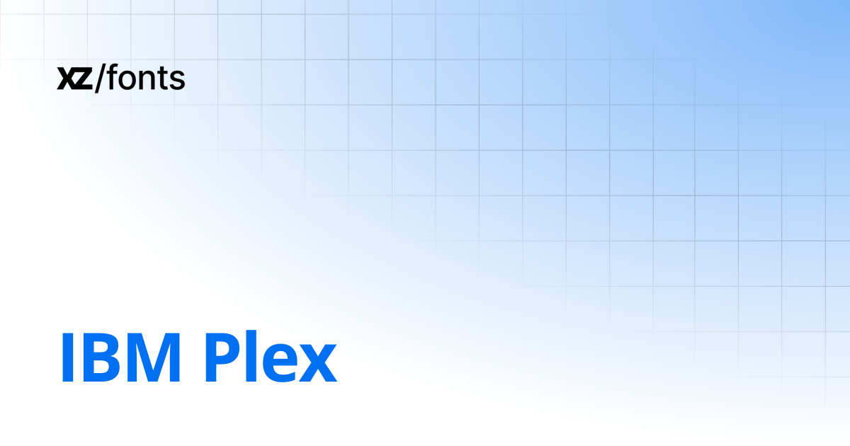 IBM Plex | xz/fonts